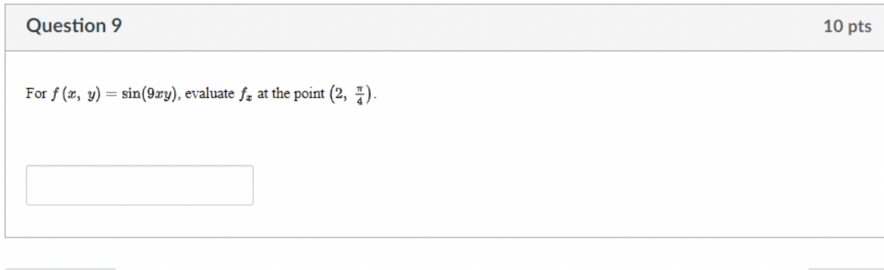 Solved by an EXPERT Question 910 ﻿ptsFor f(x,y)=sin(9xy), ﻿evaluate fx | Chegg.com