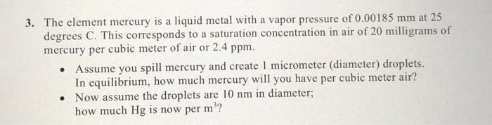 Solved 3. The element mercury is a liquid metal with a vapor | Chegg.com