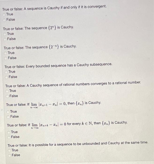 Solved True or false: A sequence is Cauchy if and only if it | Chegg.com