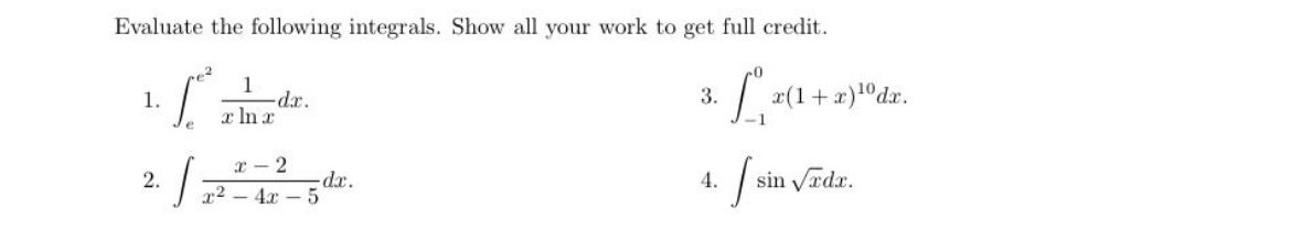 Solved Evaluate the following integrals. Show all your work | Chegg.com