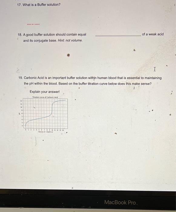 Solved 17. What is a Buffer solution? ... of a weak acid 18. | Chegg.com