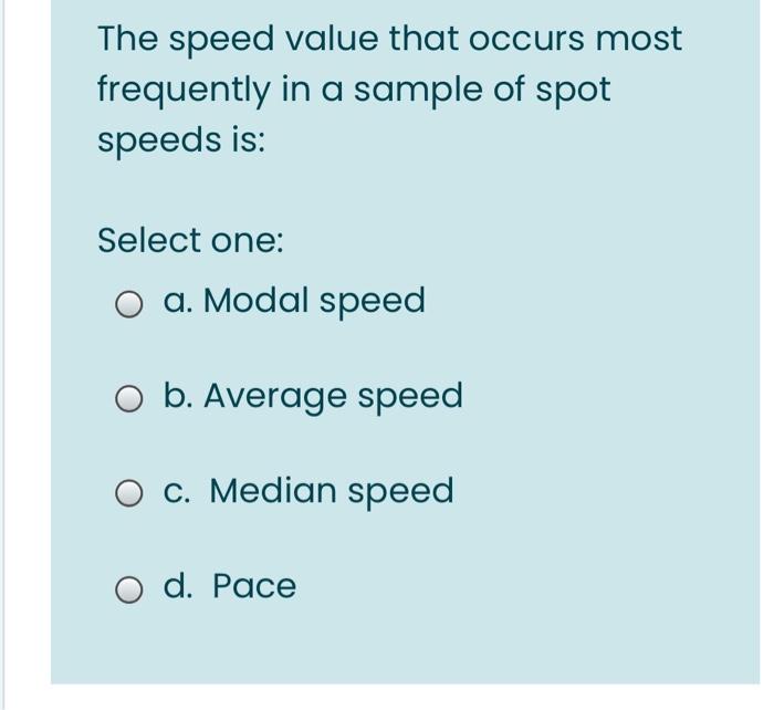 Solved The speed value that occurs most frequently in a | Chegg.com