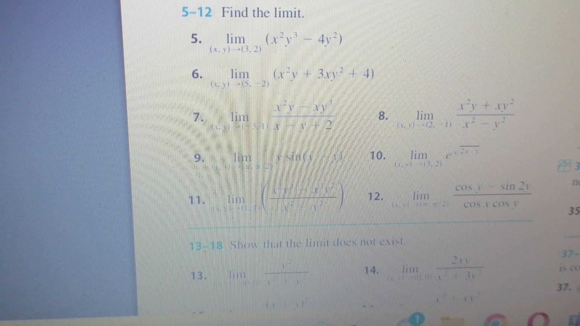 Solved 5-12 Find the limit. 5. lim(x,y)→(3,2)(x2y3−4y2) 6. | Chegg.com