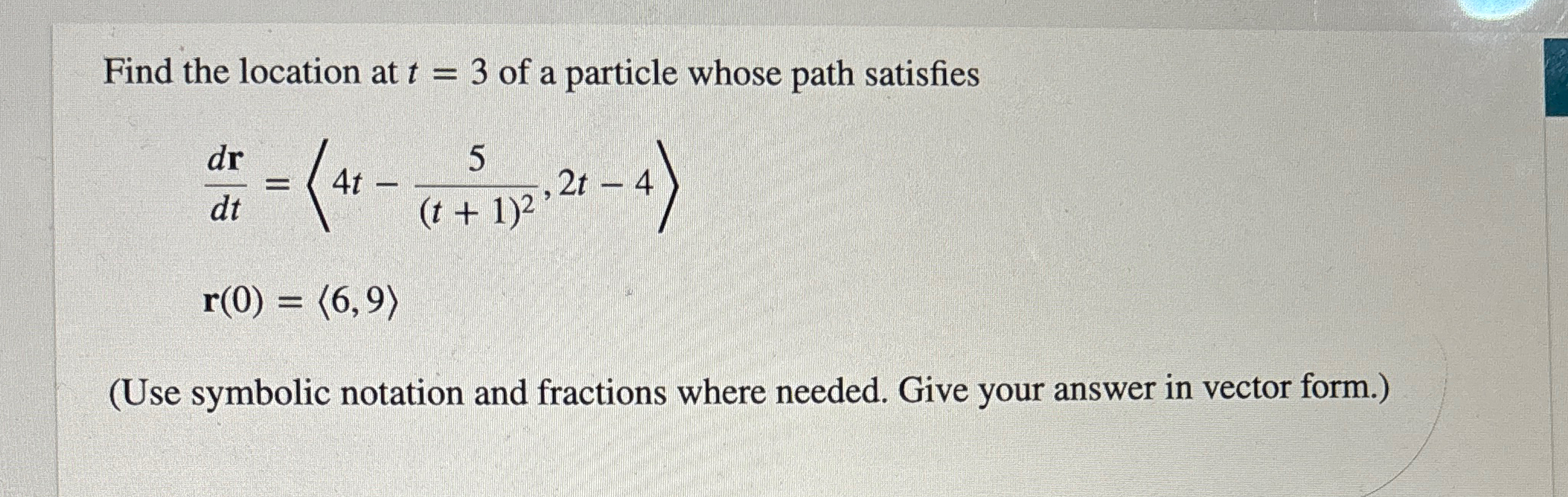 Solved Find the location at t=3 ﻿of a particle whose path | Chegg.com