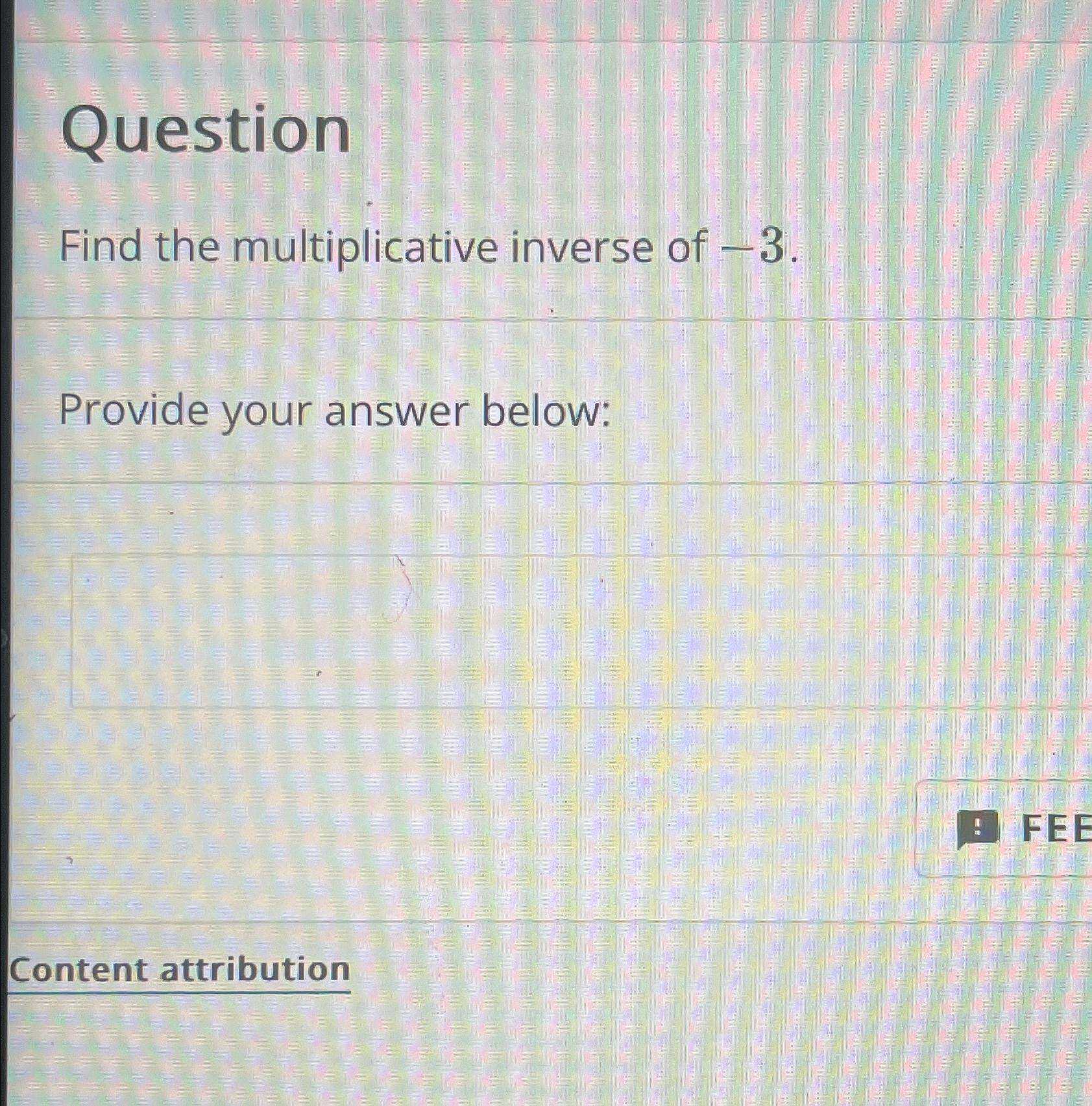 Solved QuestionFind the multiplicative inverse of | Chegg.com