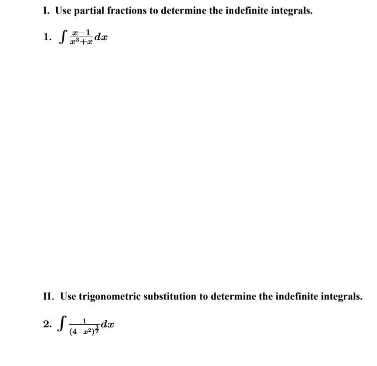 Solved I. Use partial fractions to determine the indefinite | Chegg.com