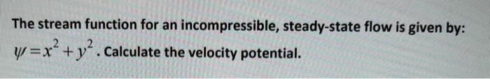 Solved The stream function for an incompressible, | Chegg.com