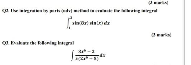 Solved (3 marks) Q2. Use integration by parts (udv) method | Chegg.com