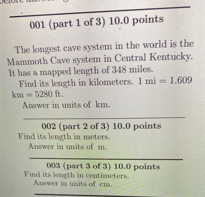 Solved 001 (part 1 of 3 ) 10.0 points The longest cave | Chegg.com