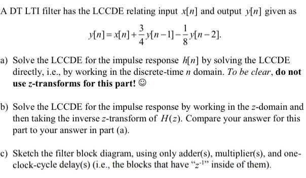 Solved A DT LTI filter has the LCCDE relating input x[n] and | Chegg.com
