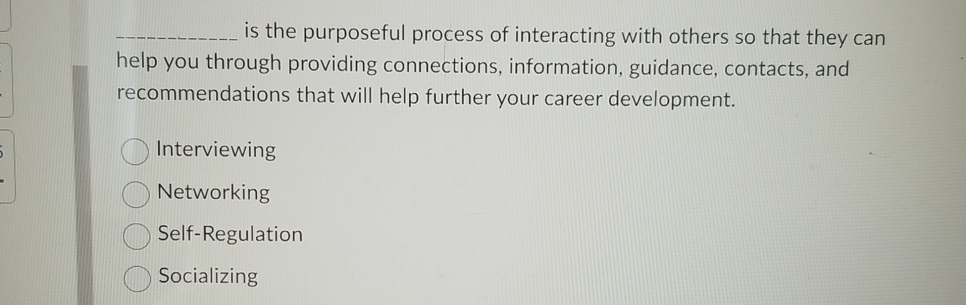 Solved is the purposeful process of interacting with others | Chegg.com