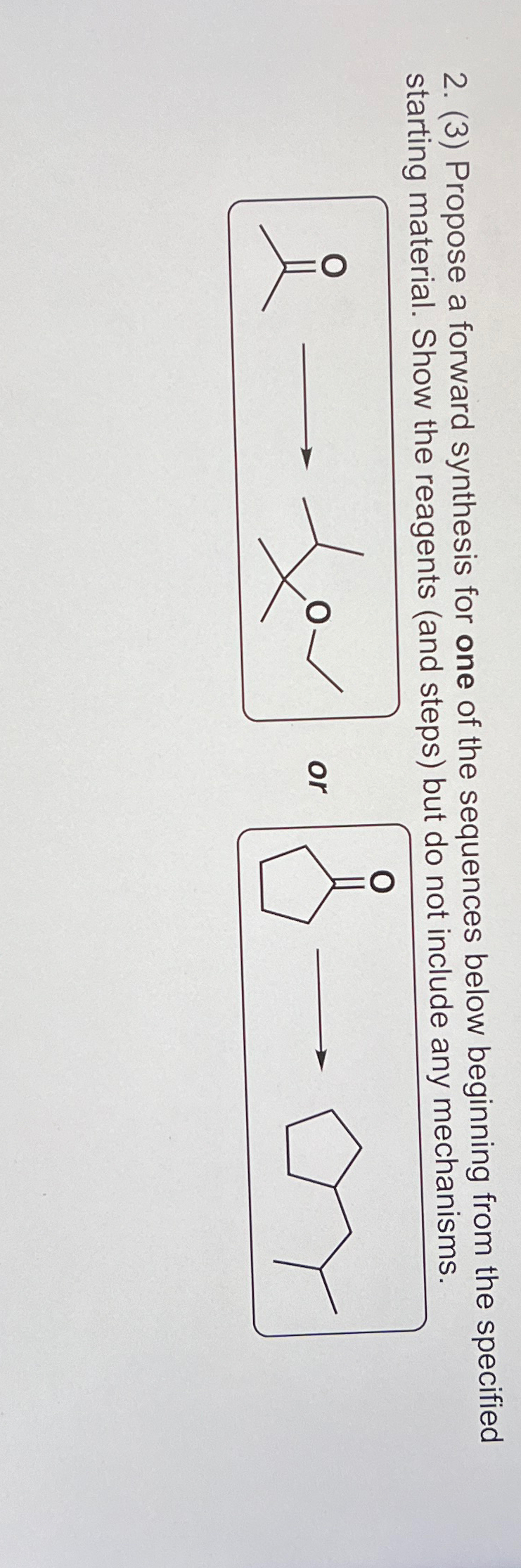 Solved (3) ﻿Propose a forward synthesis for one of the | Chegg.com