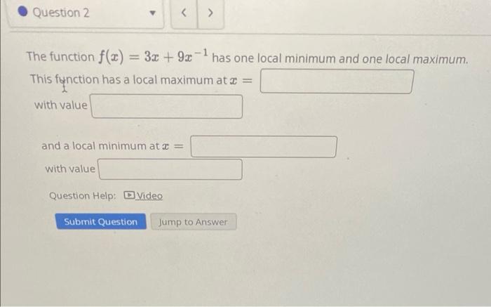 Solved Question 2 > The function f(x) = 3x + 9x - 1 has one | Chegg.com