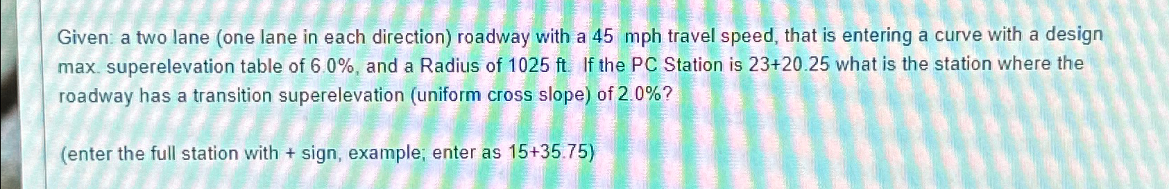 Solved Given: a two lane (one lane in each direction) | Chegg.com