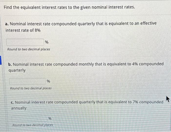 Solved Find the equivalent interest rates to the given | Chegg.com