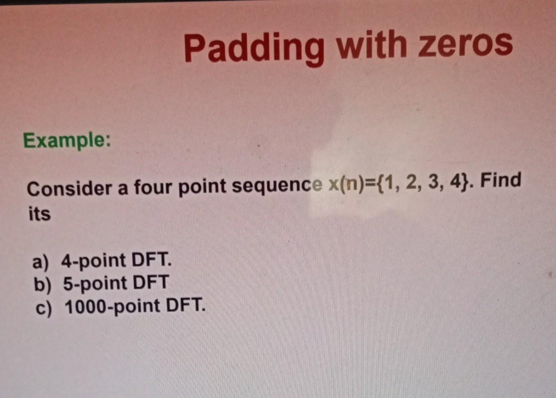 Solved Padding with zeros Example: Consider a four point | Chegg.com