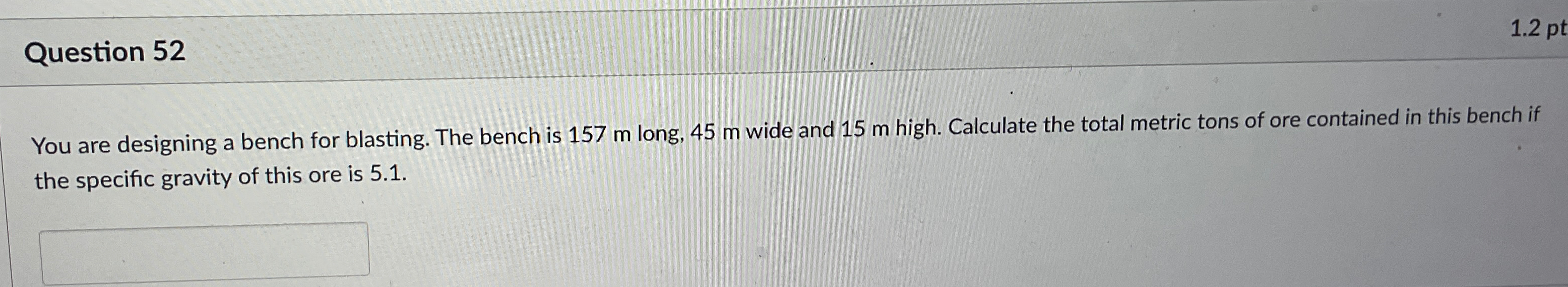 Solved Question 52You are designing a bench for blasting. | Chegg.com