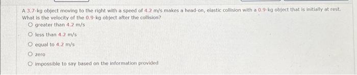 Solved A 3.7-kg object moving to the right with a speed of | Chegg.com