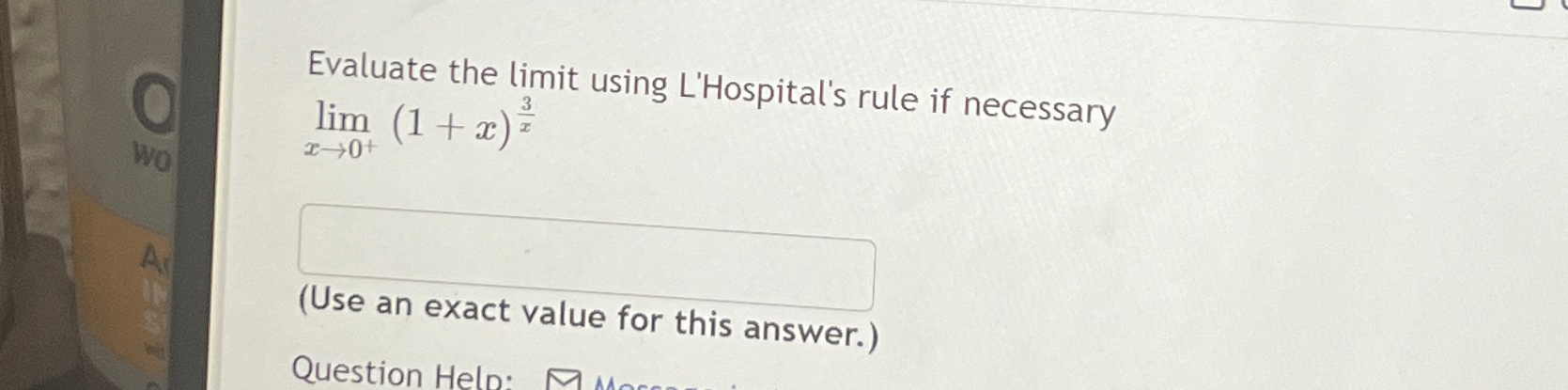 Solved Evaluate the limit using L'Hospital's rule if | Chegg.com