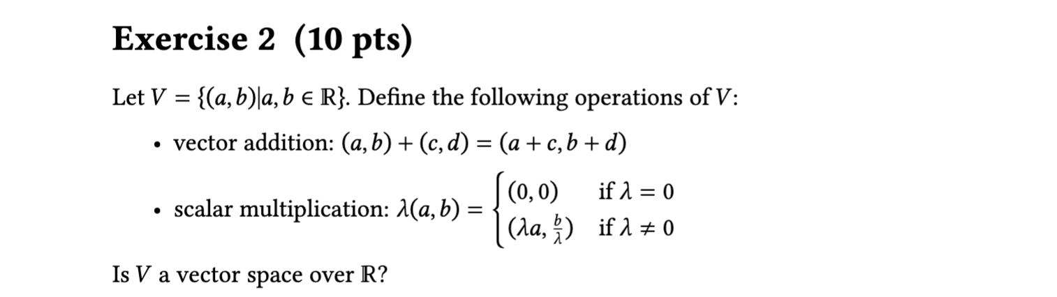 Solved Let V={(a,b)|a,binR}. ﻿Define the following | Chegg.com