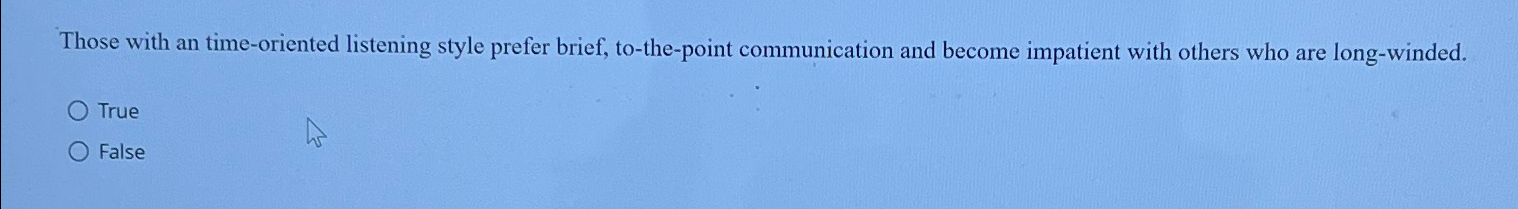 Solved Those with an time-oriented listening style prefer | Chegg.com