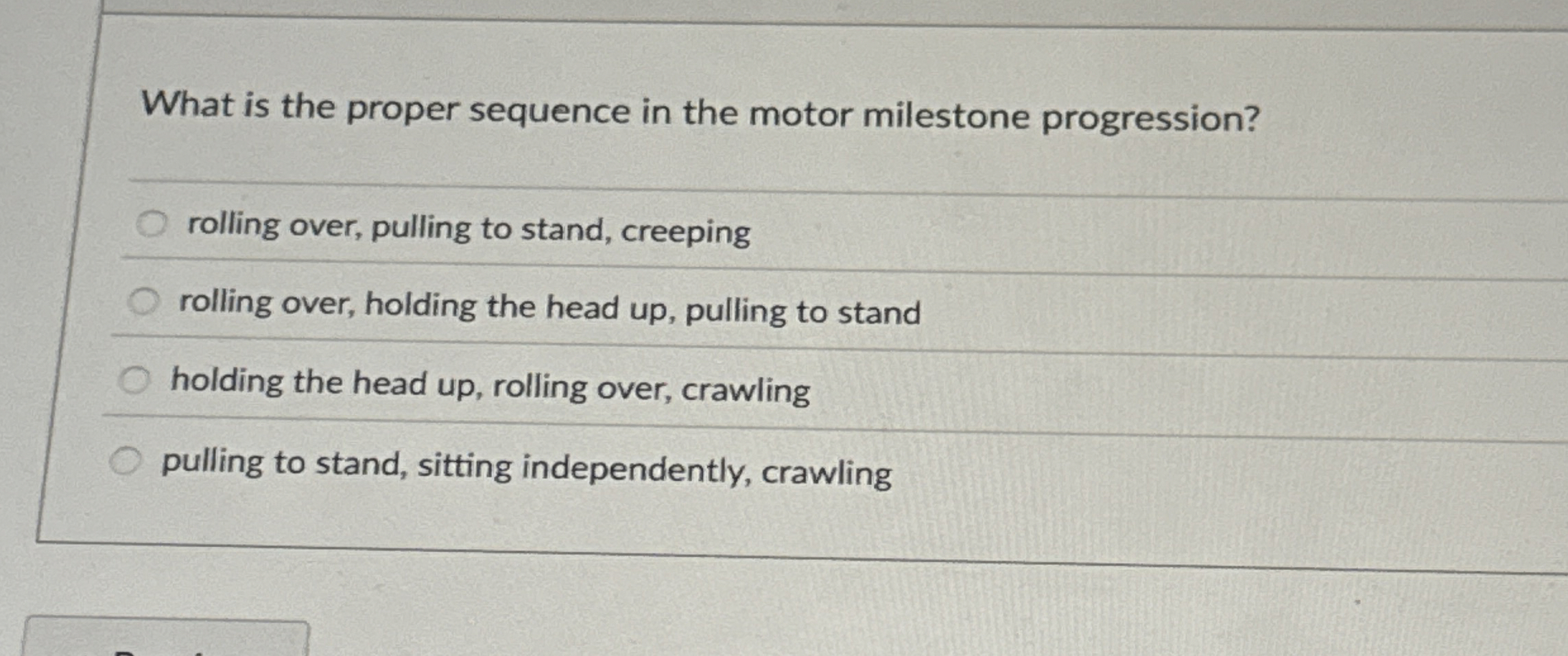 Solved What is the proper sequence in the motor milestone | Chegg.com