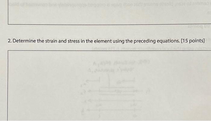 Solved 1. For the one-dimensional bar element below, derive | Chegg.com