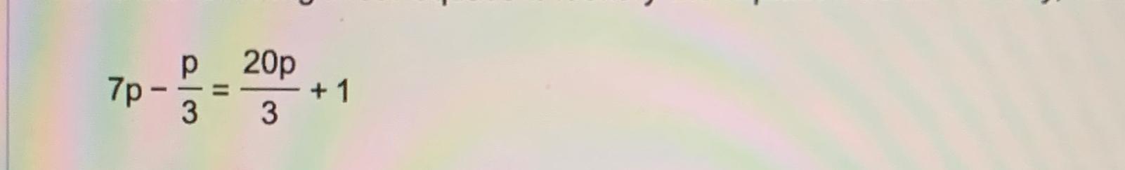 Solved 7p-p3=20p3+1 | Chegg.com