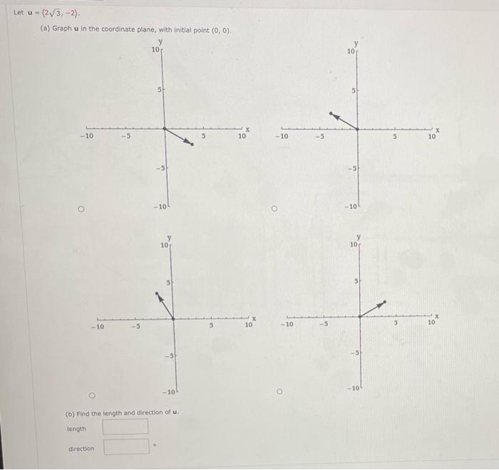 Solved Let u = (2√3, -2). (a) Graph u in the coordinate | Chegg.com Solved Let u = (2√3, -2). (a) Graph u in the coordinate | Chegg.com