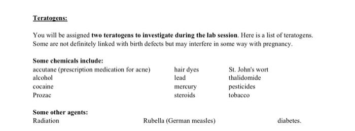 Solved Teratogens: You will be assigned two teratogens to | Chegg.com