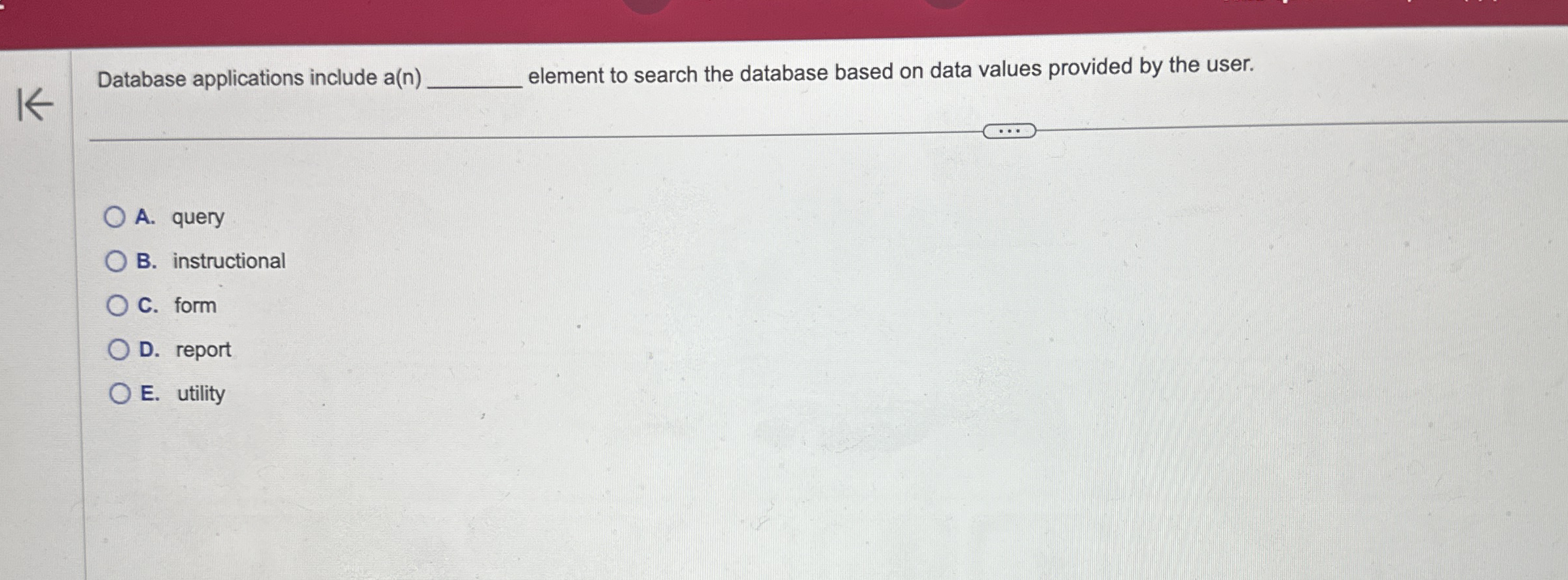 Solved Database applications include a(n)element to search | Chegg.com
