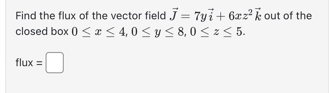 Solved Find the flux of the vector field | Chegg.com