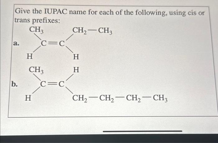 Solved Give the IUPAC name for each of the following, using | Chegg.com