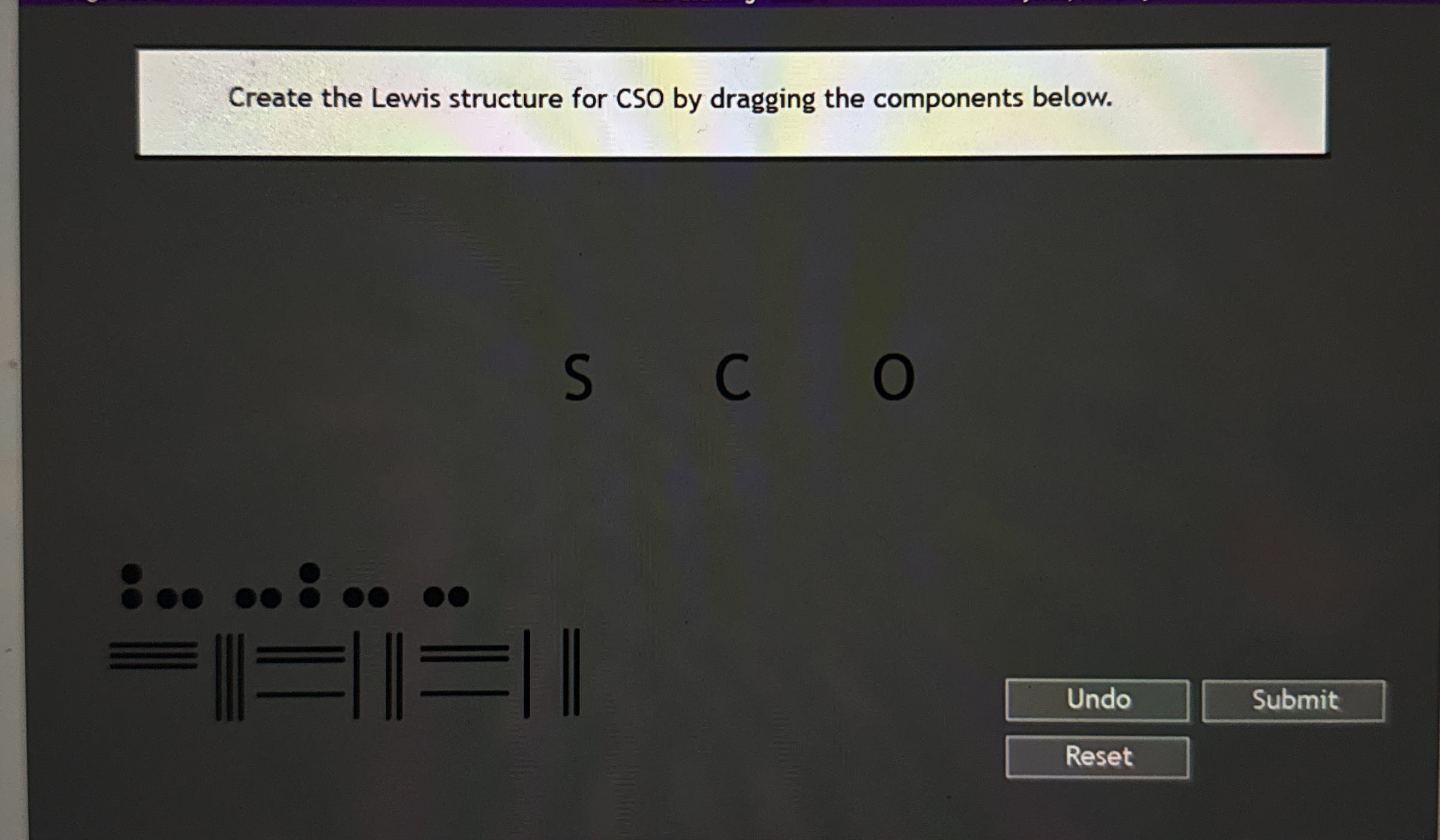 Solved by an EXPERT Create the Lewis structure for CSO by dragging the ...