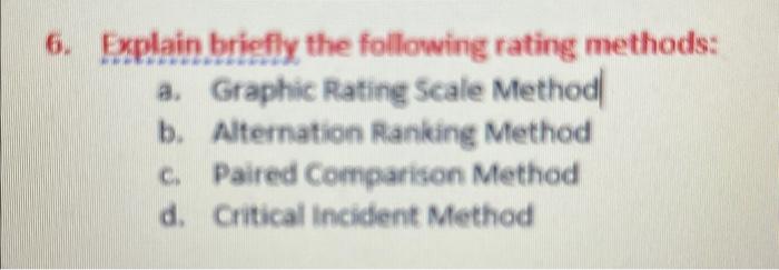 Solved 6. Explain briefly the following rating methods: a. | Chegg.com