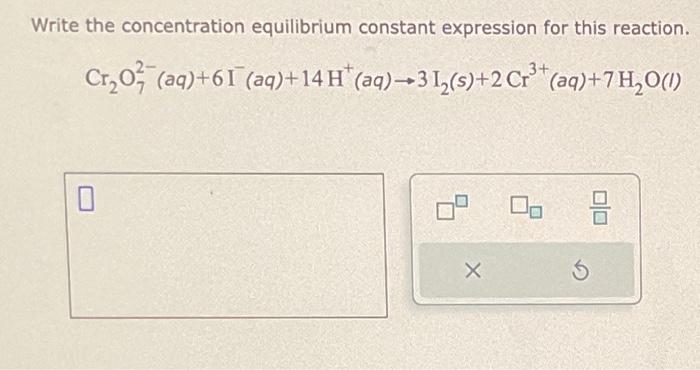 Solved Write the concentration equilibrium constant | Chegg.com