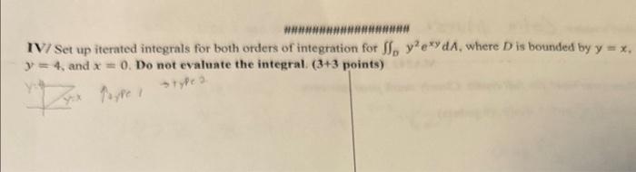 Solved IV/Set up iterated integrals for both orders of | Chegg.com