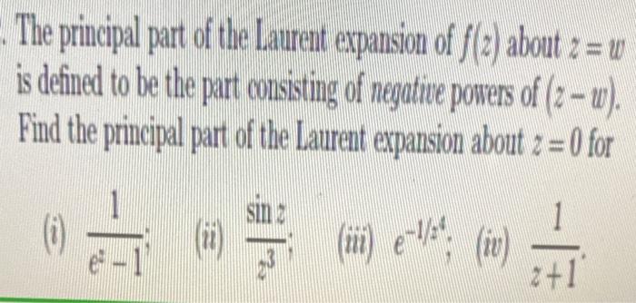Solved - The principal part of the Laurent expansion of f(2) | Chegg.com
