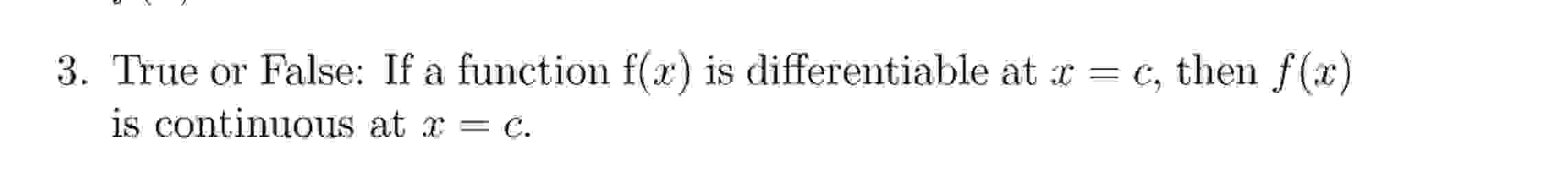 Solved True or False: If a function f(x) ﻿is differentiable | Chegg.com