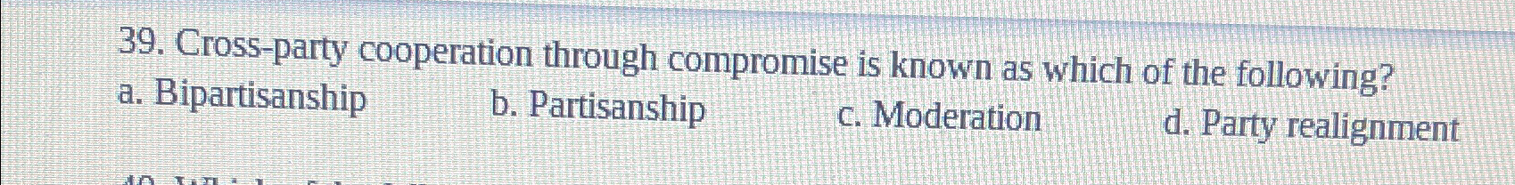 Solved Cross-party cooperation through compromise is known | Chegg.com