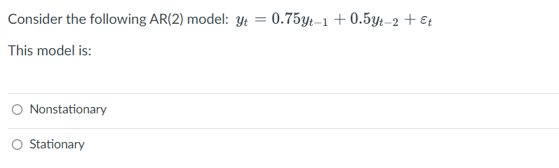 Solved Consider the following AR(2) ﻿model: | Chegg.com