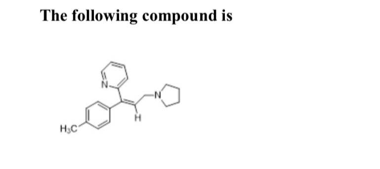 Solved The following compound is | Chegg.com