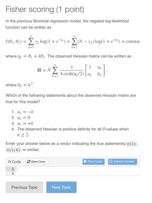 Solved Fisher scoring (1 point) In the previous Binomial | Chegg.com