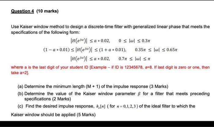 Solved Question 4 (10 marks) Use Kaiser window method to | Chegg.com