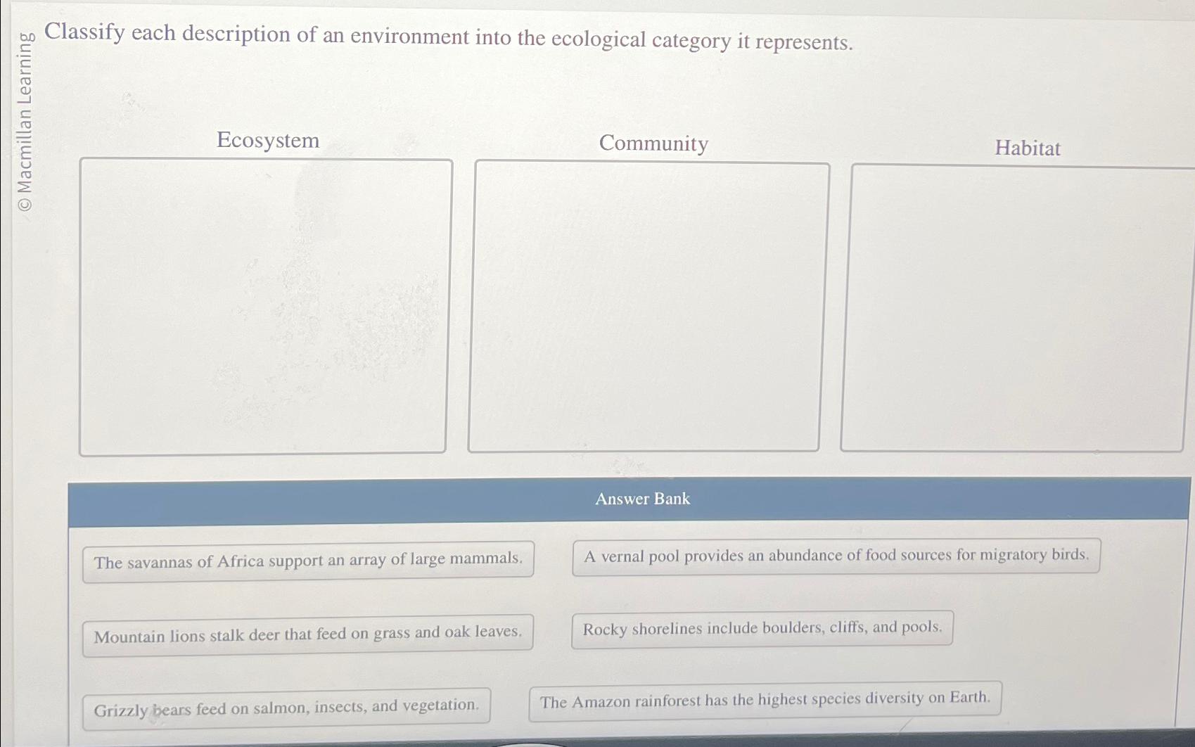 Solved Classify each description of an environment into the | Chegg.com