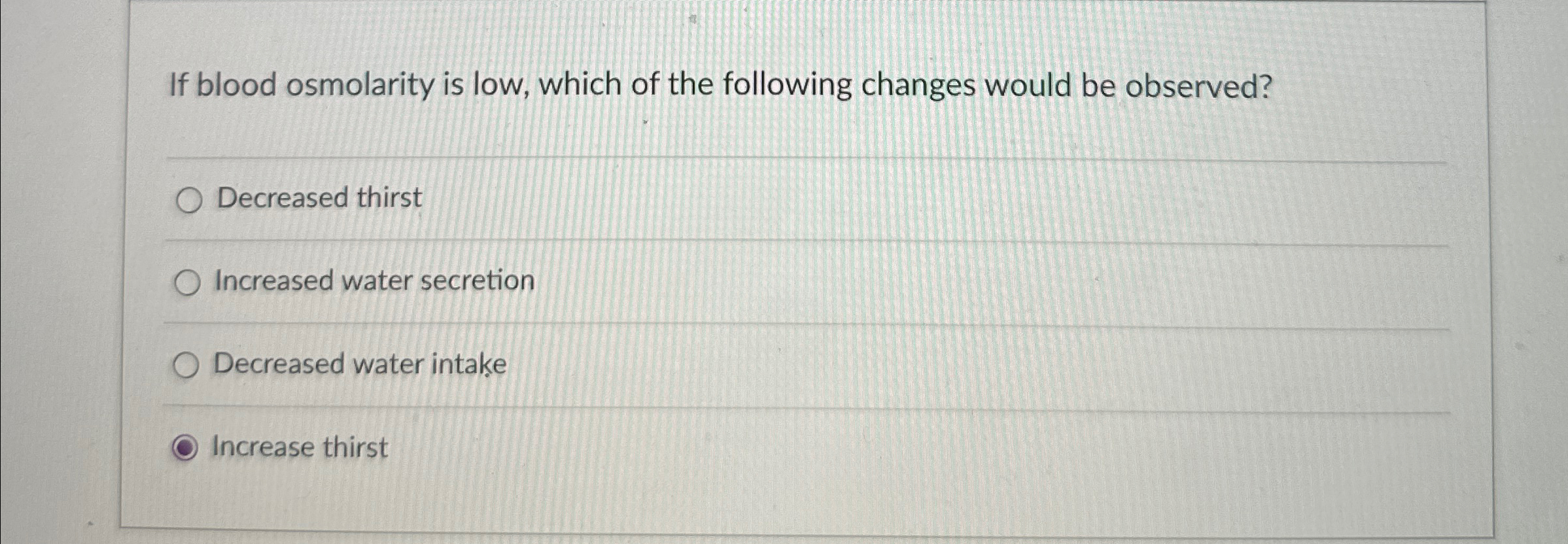 Solved If blood osmolarity is low, which of the following | Chegg.com