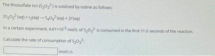 Solved The thiosulfate ion (S2O32) is oxidized by iodine as | Chegg.com