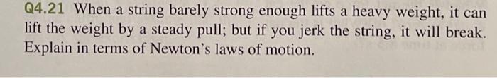 Solved Q4.21 When a string barely strong enough lifts a | Chegg.com