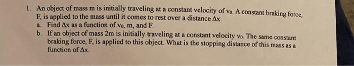 Solved 1. An object of mass m is initially traveling at a | Chegg.com