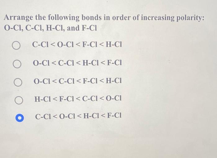 Solved Arrange the following bonds in order of increasing | Chegg.com